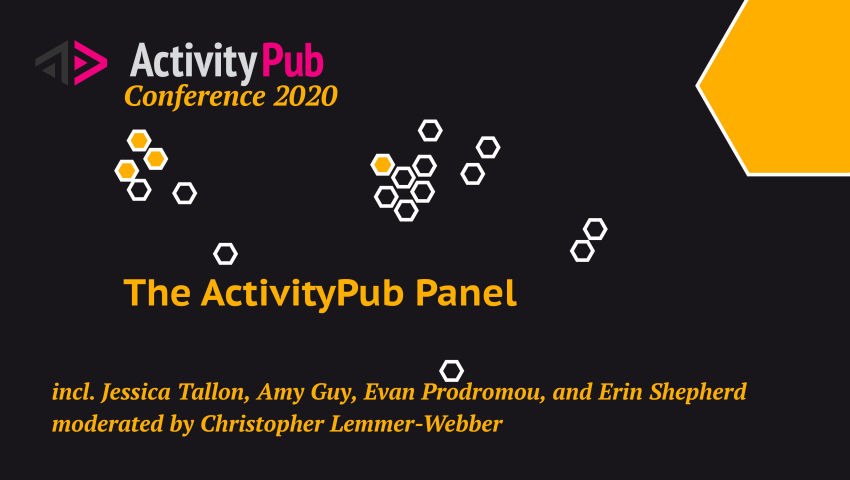 ActivityPub Conference 2020 opening keynote: The ActivityPub Panel ...